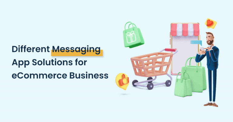 Different Messaging App Solution for eCommerce Business in 2024