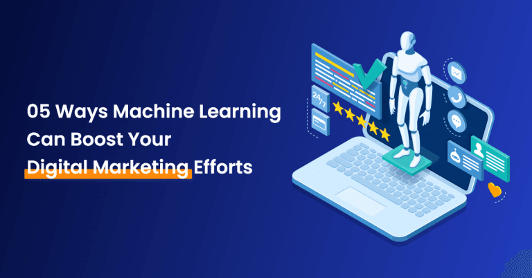 5 Ways Machine Learning Can Boost Digital Marketing Effort