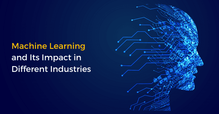How Does Machine Learning Impact on Different Industries?