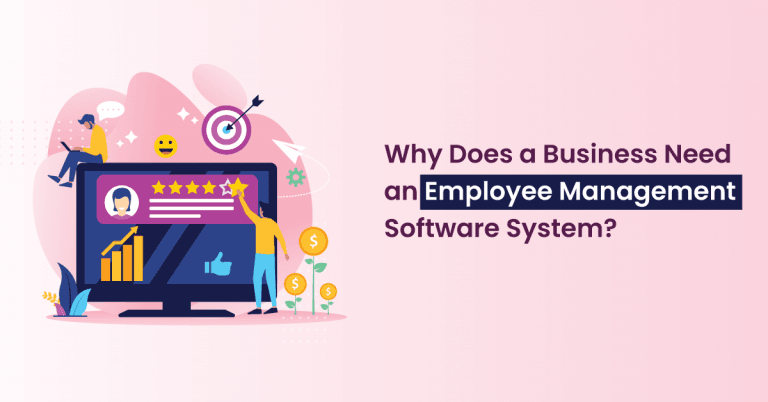Why Does a Business Need an Employee Management Software?
