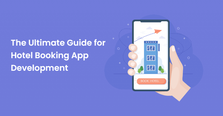 Ultimate Guide for Hotel Booking App Development