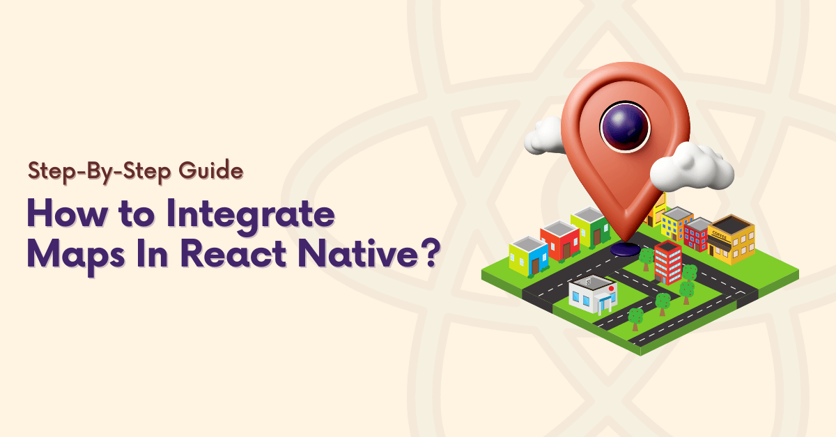 How To Integrate Maps In React Native 2023 Riset
