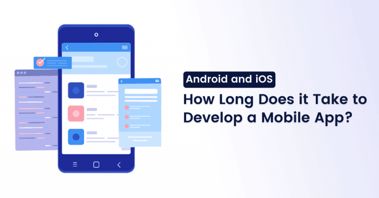 How Long Does it Take Develop a Mobile App for Android and iOS?