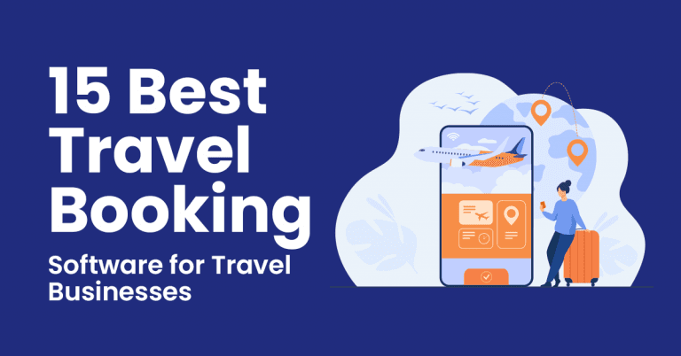 15 Best Travel Booking Software for Travel Businesses