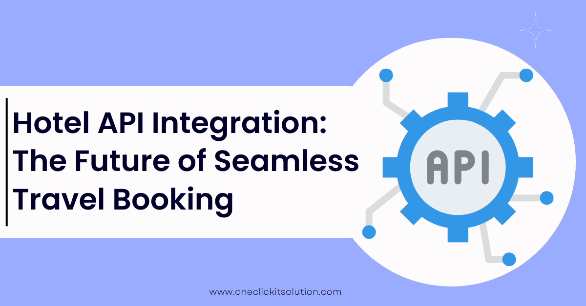 The Ultimate Guide to Hotel API Integration